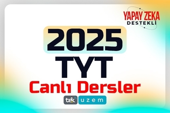 2025 YKS TYT Yapay Zeka Destekli Canlı Dersler / TEKUZEM - TEK UZAKTAN ... 2025 YKS TYT Yapay Zeka Destekli Canlı Dersler / TEKUZEM - TEK UZAKTAN ...